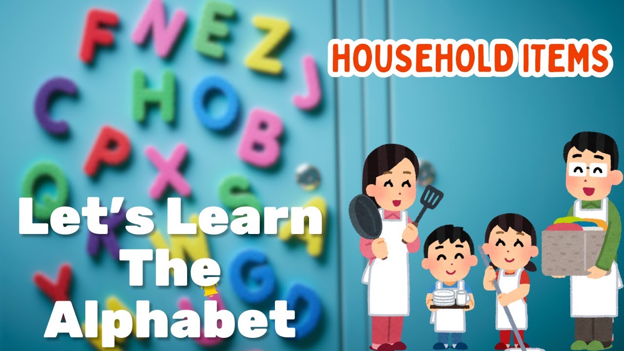 Learning ABC letters and English vocabulary related to household items ...