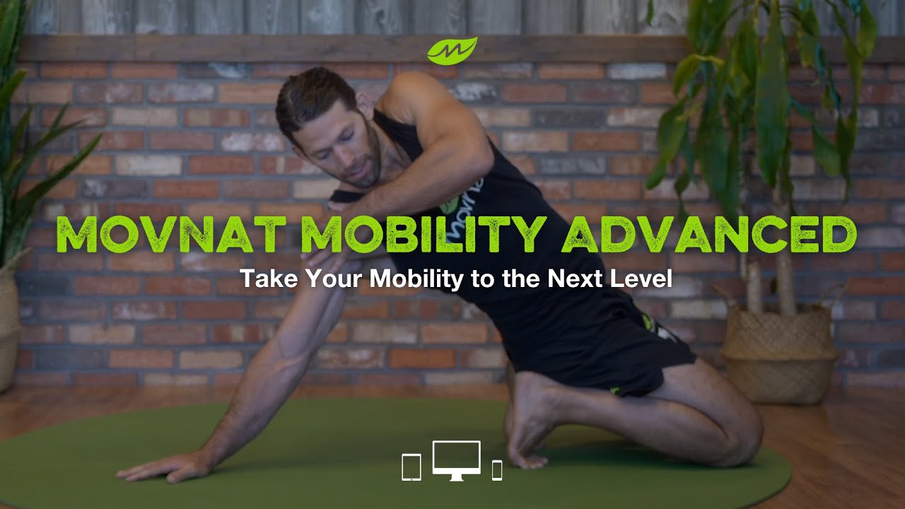 MovNat Mobility Advanced: "Level Up" Your Mobility, Fitness, and ...