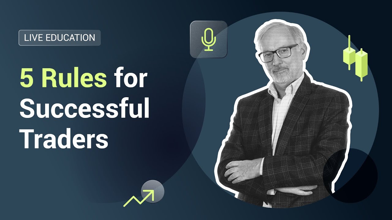 XM.COM - 5 Rules for Successful Traders - XM Live Education - YouTube