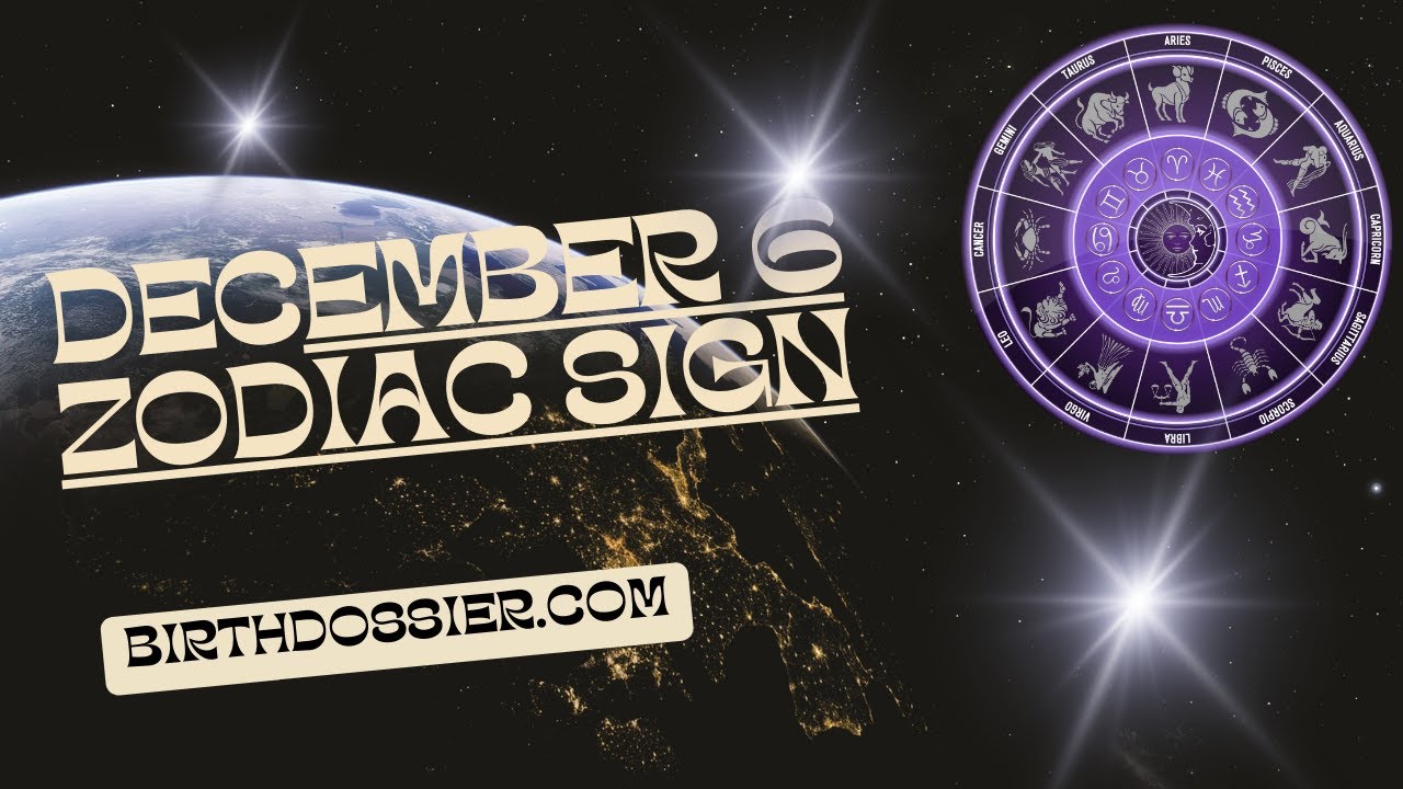 Unveiling December 6 Zodiac: Traits, Compatibility, Careers, Life ...