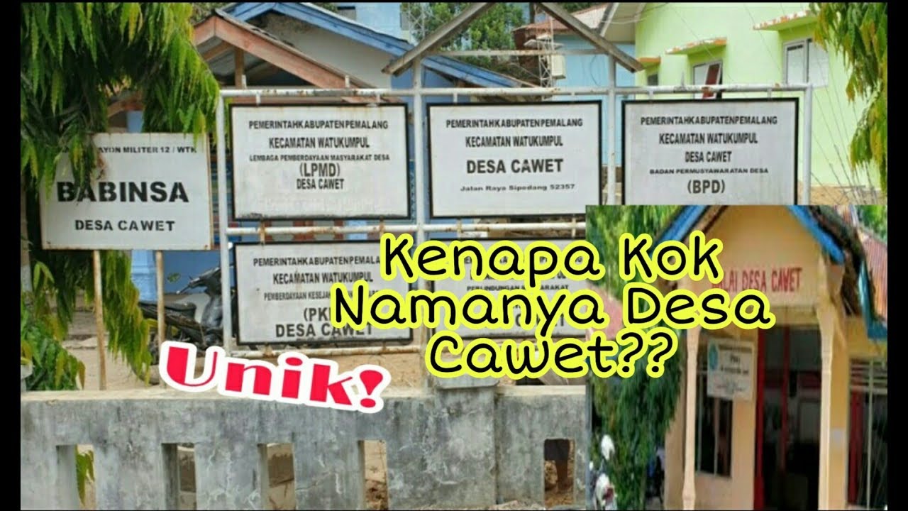 Unik! Asal-Usul Nama Desa Cawet | Kec.Watukumpul |Kab.Pemalang - YouTube