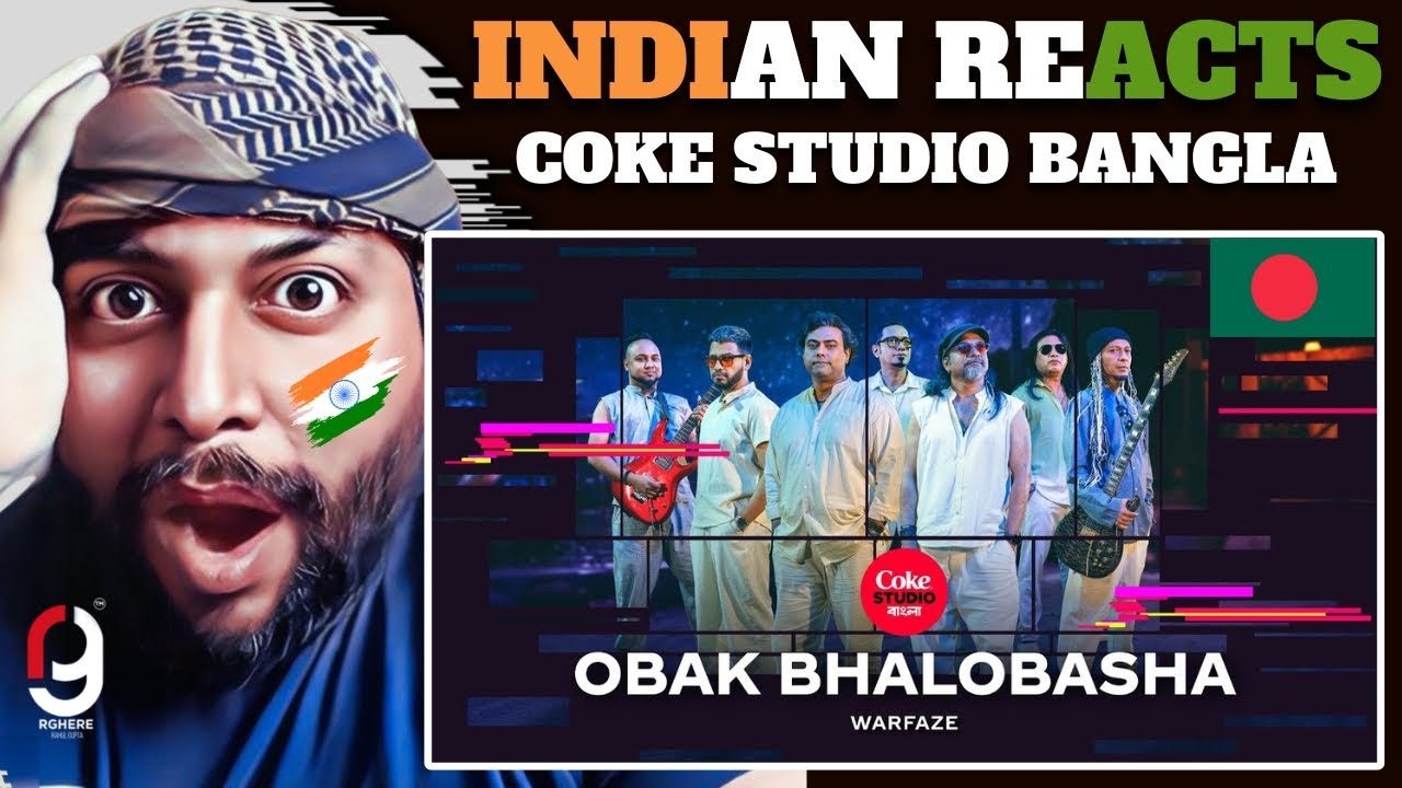 Obak Bhalobasha | Coke Studio Bangla | Season 3 | Warfaze | INDIAN REACTS To Bangladeshi SONG ...
