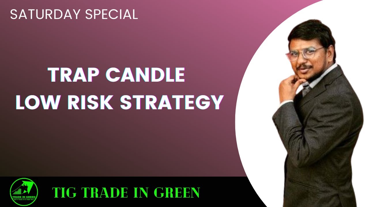 TRAP CANDLE STRATEGY | SATURDAY | WEEKEND WEBINAR | TIG Trade In Green ...