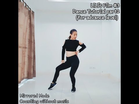 LiLi's Film #3 Dance Tutorial Part2 (conclusion for an advance level)
