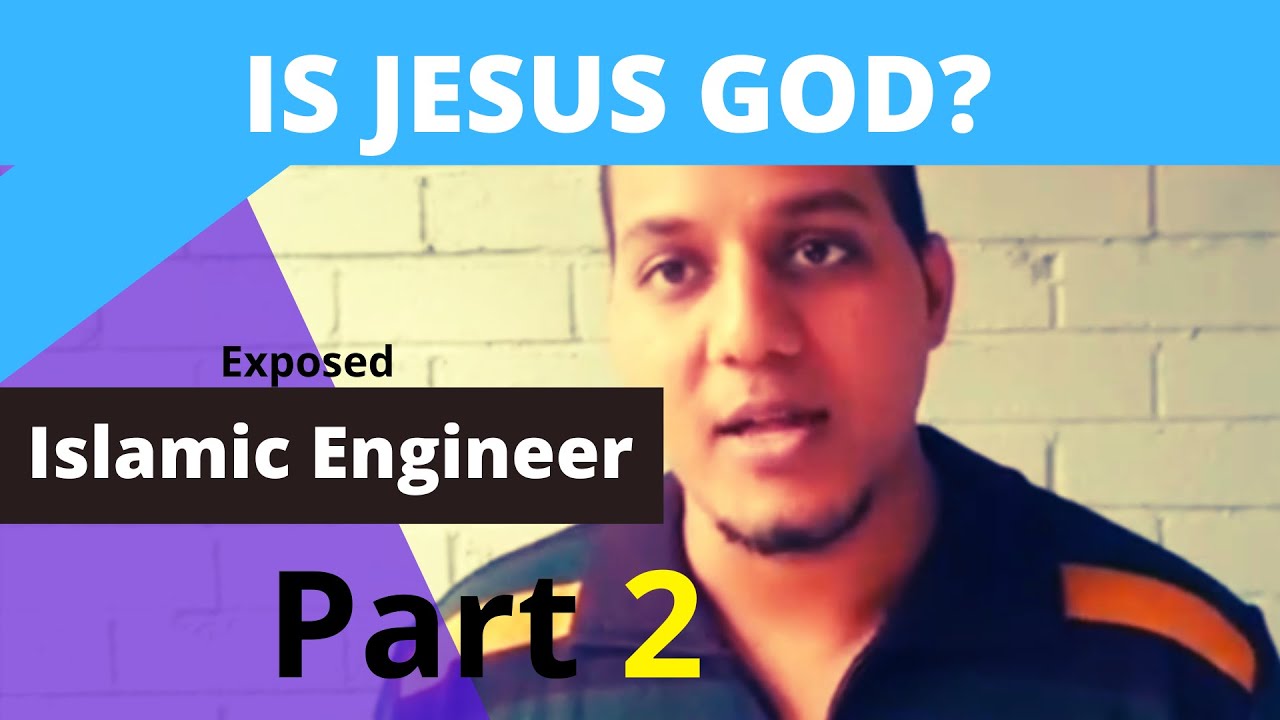 Is Jesus God? Islamic Engineer view - YouTube
