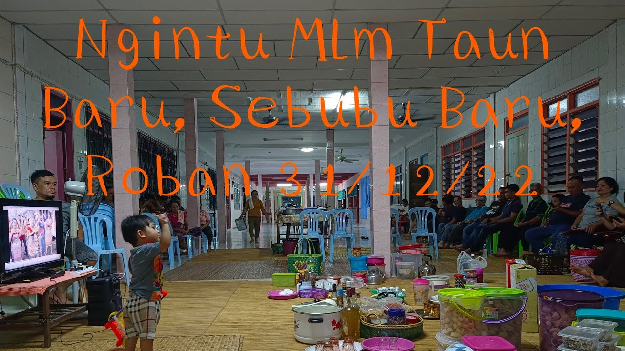 Ngintu malam Taun Baru,Sebubu Baru Roban 31/12/2022 - YouTube
