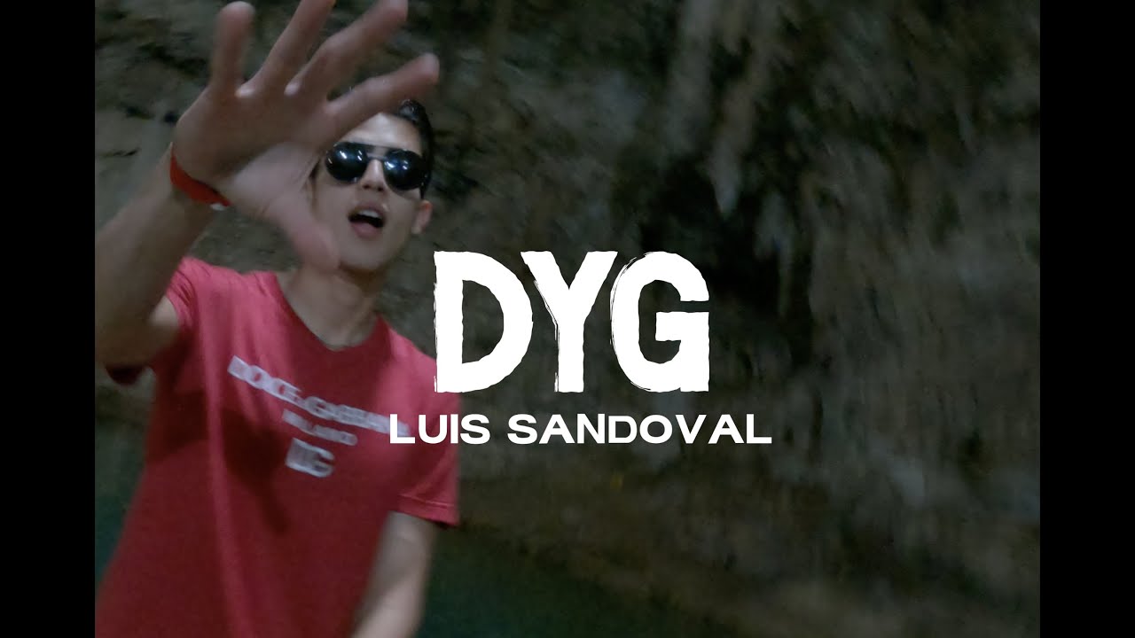 DYG - Luis Sandoval (Video Oficial) - YouTube