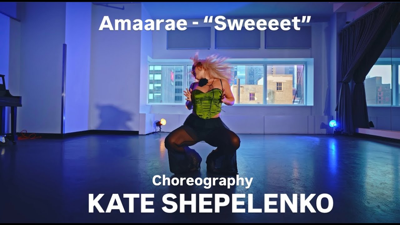 Amaarae - Sweeeet | Choreography by KATE SHEPELENKO | HEELS | HEELS ...