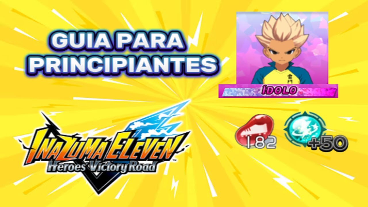 GUIA PARA EMPEZAR EN INAZUMA ELEVEN VICTORY ROAD! - YouTube