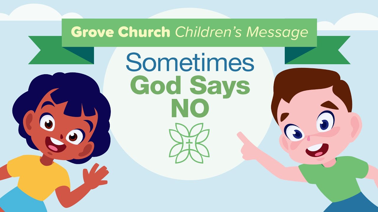 Children's Message: Sometimes God Says No - YouTube