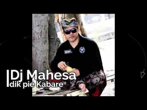 Dj mahesa dik pie kabare - YouTube
