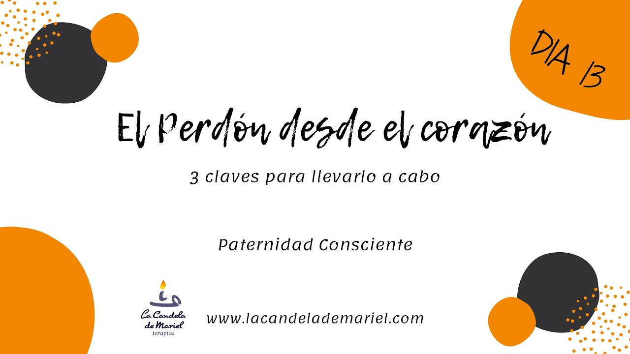 EL PERDÓN DESDE EL CORAZÓN - YouTube