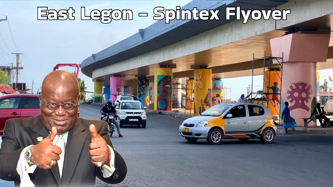 Nana Akufo-Addo Has Done Well With This EAST LEGON TO SPINTEX FLYOVER ...