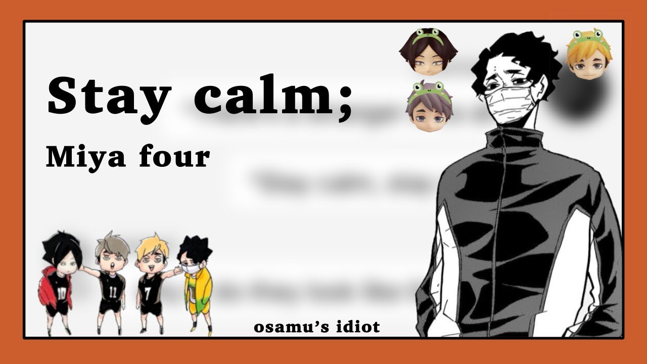 Stay Calm — Miya Four — Halloween Special — Lyric Prank — Haikyuu Texts ...