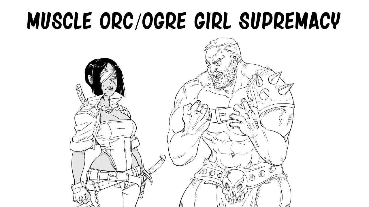 Muscle Orc Ogre Girl Supremacy Baalbuddy Comic Youtube