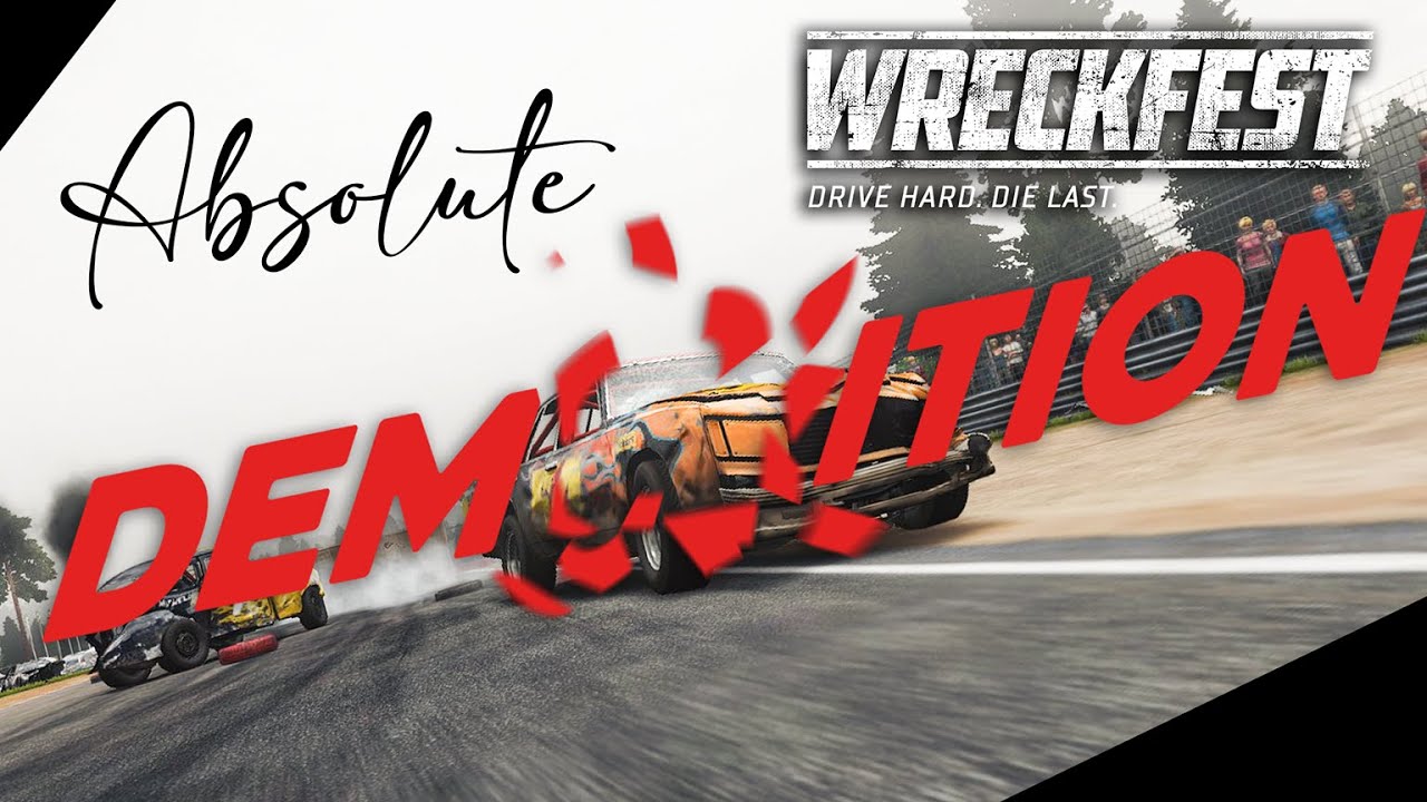 Absolute Demolition | Wreckfest - YouTube