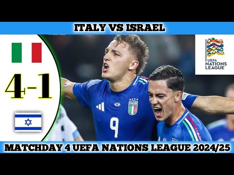 ITALY VS ISRAEL | 4-1 | Matchday 4 UEFA Nations League 2024/25 - YouTube