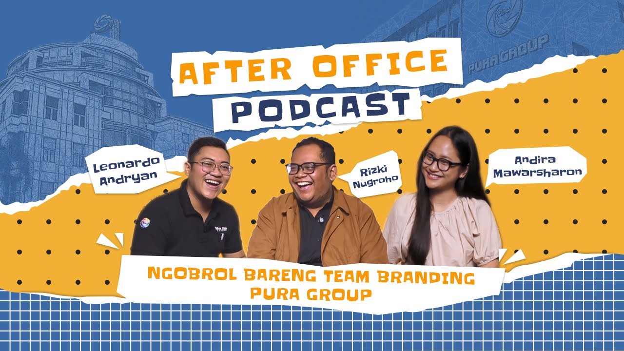 AFTER OFFICE PODCAST BY PURA GROUP WITH BRANDING TEAM - YouTube
