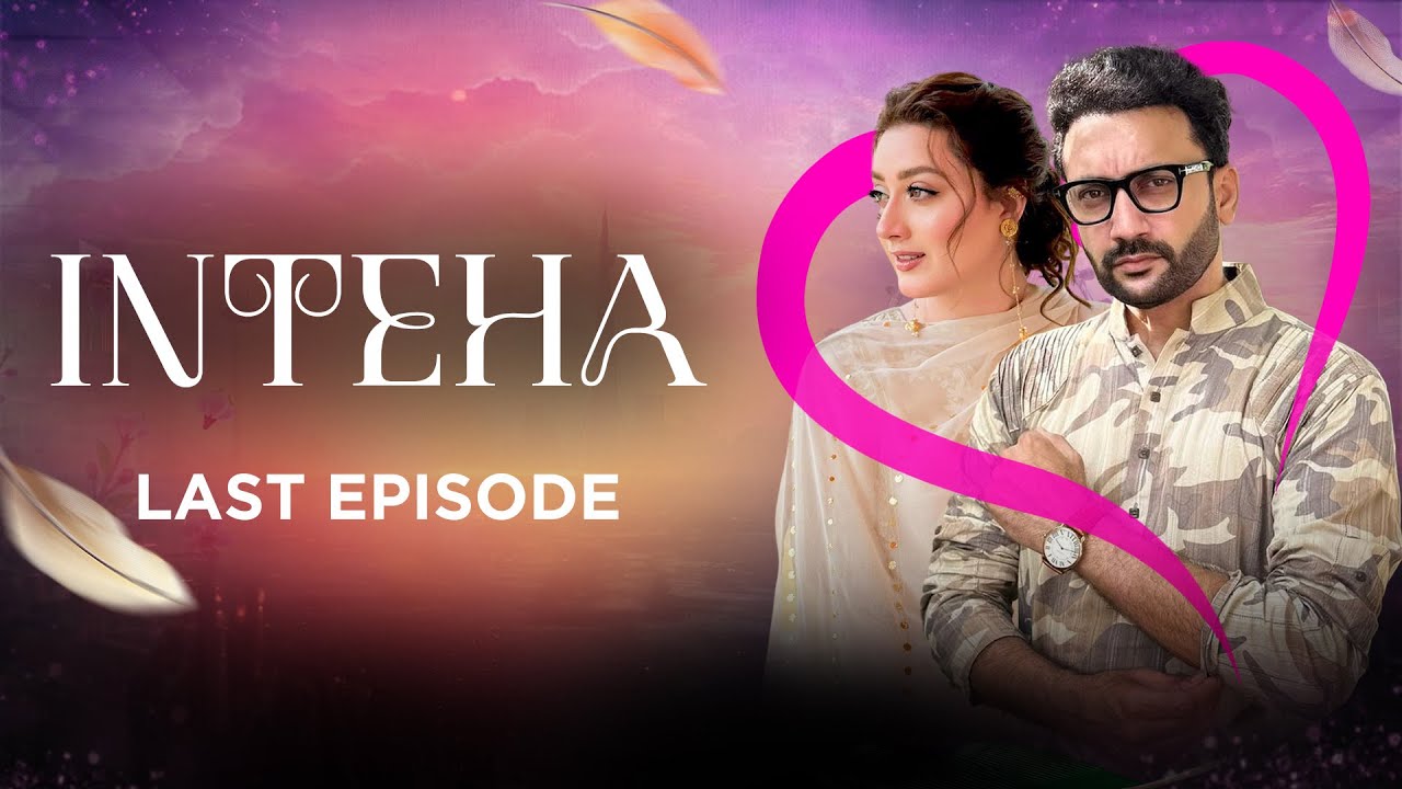 Inteha Last Episode | 30 - July - 2025 | Faiq Khan | Momina Iqbal | LTN ...