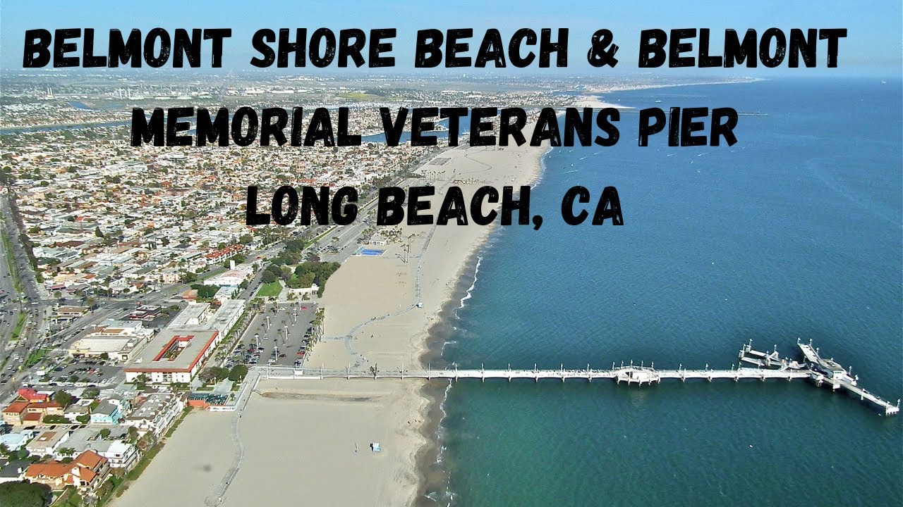 Belmont Shore and Belmont Veterans Memorial Pier, Long Beach ...