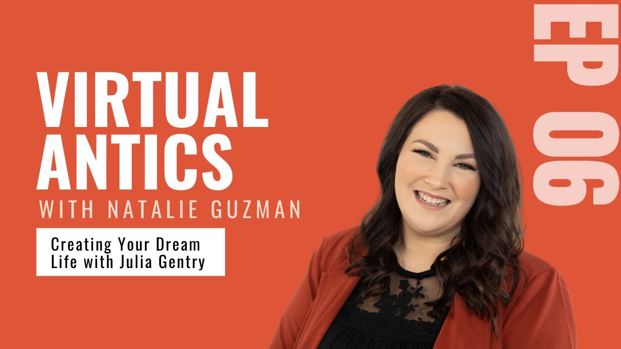 Episode 6: Creating Your Dream Life with Julia Gentry - YouTube