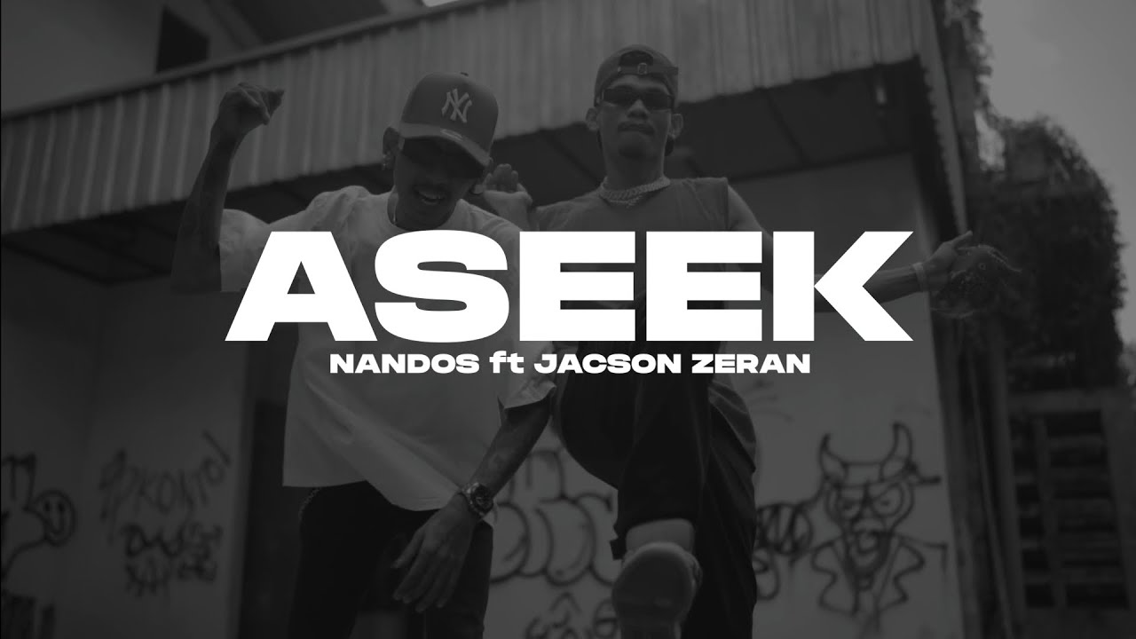 Nandos Aseek Feat Jacson Zeran Official Music Video Youtube