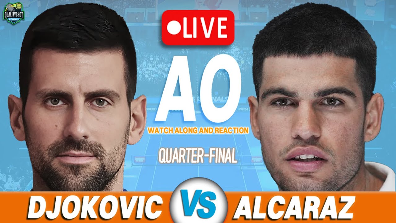 DJOKOVIC vs ALCARAZ | Australian Open 2025 Quarter Final | LIVE Tennis ...