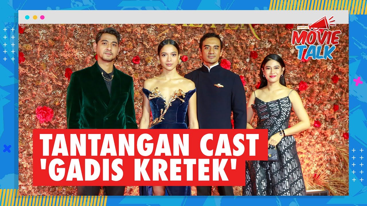 Tantangan Para Cast 'GADIS KRETEK', Terbantu Metode Akting Racikan Rukman Rosadi - YouTube