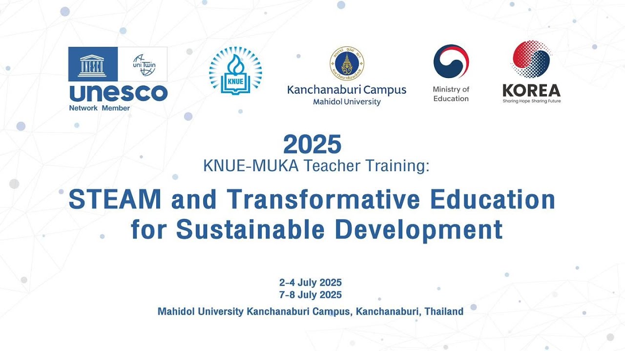 2025 KNUE-MUKA UNITWIN Teacher Training Program for Quality Teacher Education [EP. 1] - YouTube
