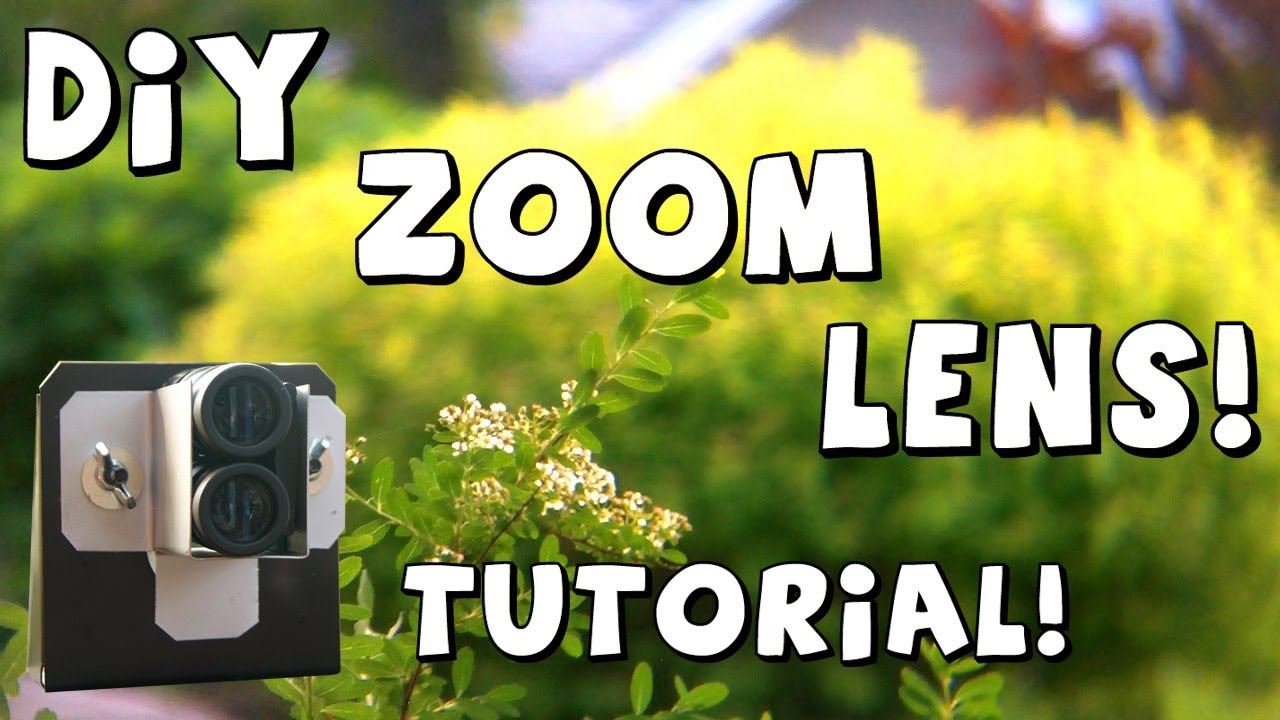 DIY Zoom/Telephoto Lens Tutorial - YouTube