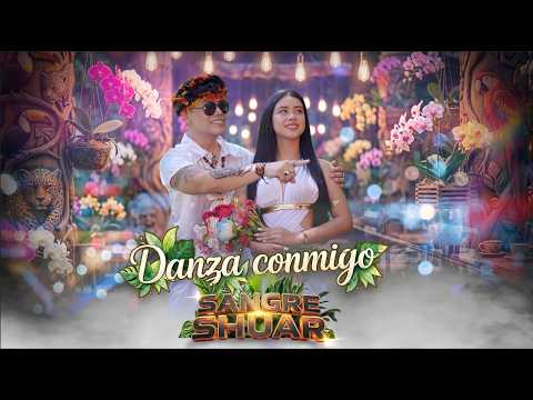 SANGRE SHUAR - DANZA CONMIGO (Video Oficial)