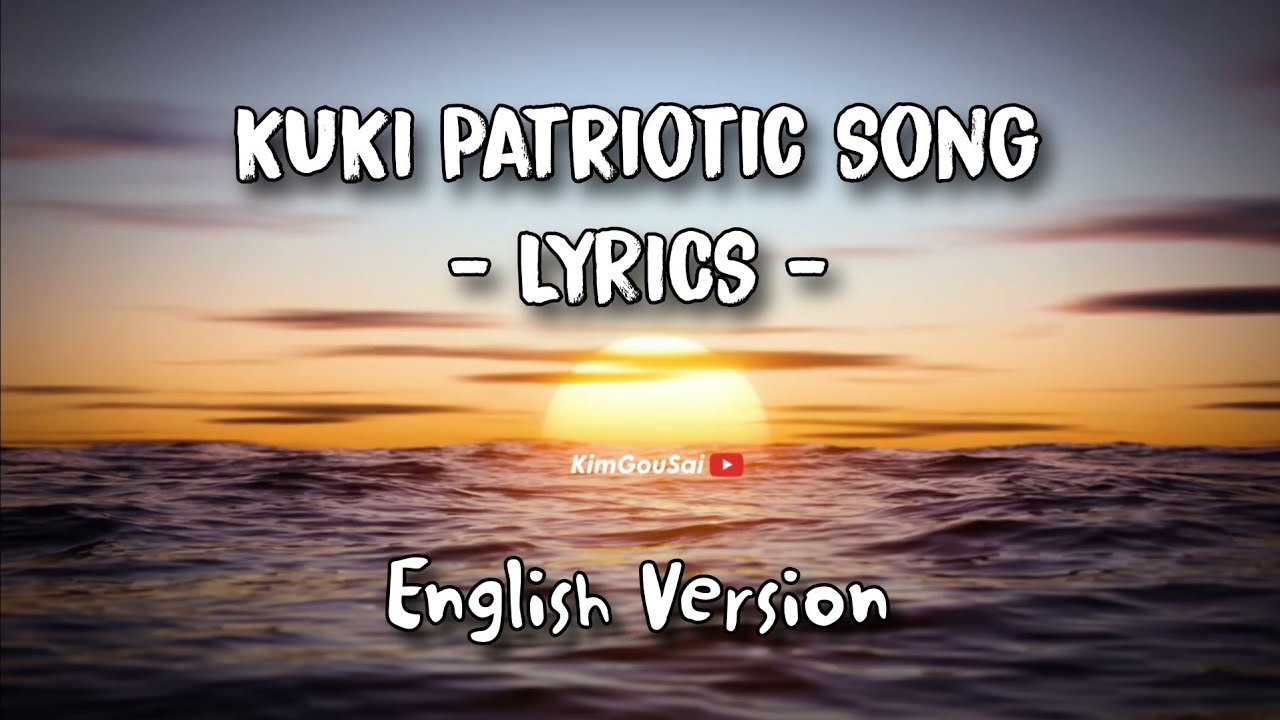 KUKI Patriotic Song [English Version] Lyrics - YouTube