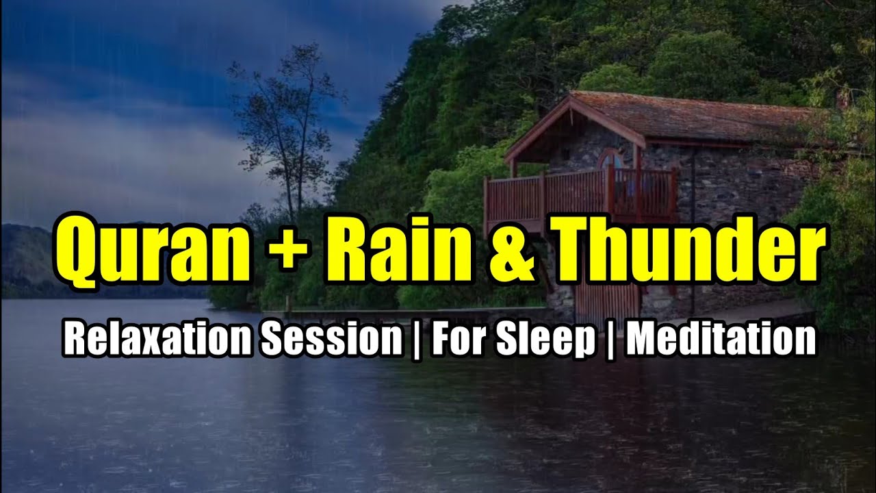 Quran with rain & thunder sounds!! Mesmerizing Quran feel Nature ...