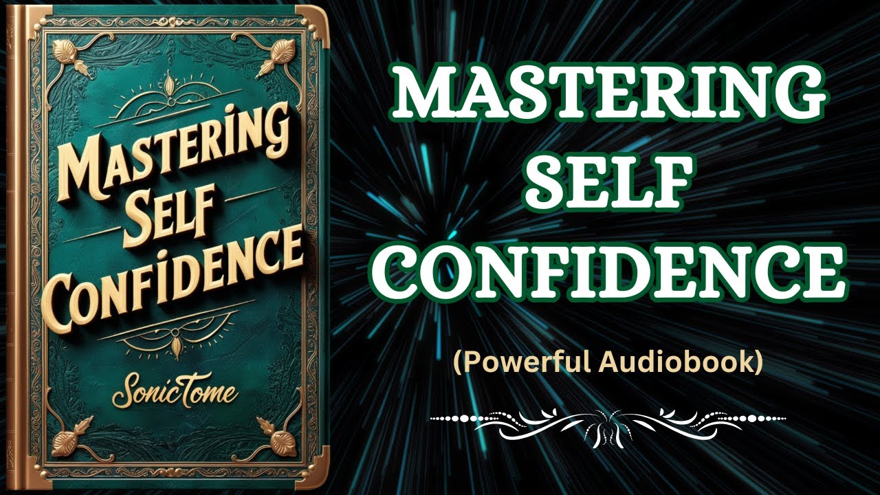 Mastering Self Confidence - Own Your Worth, Conquer Your World - YouTube