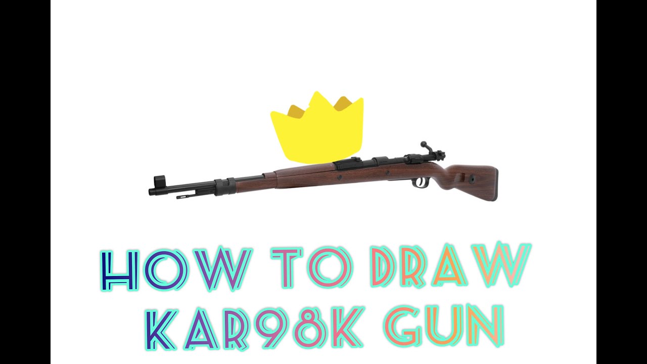 How to draw KAR98K gun/allrounder CR7 - YouTube