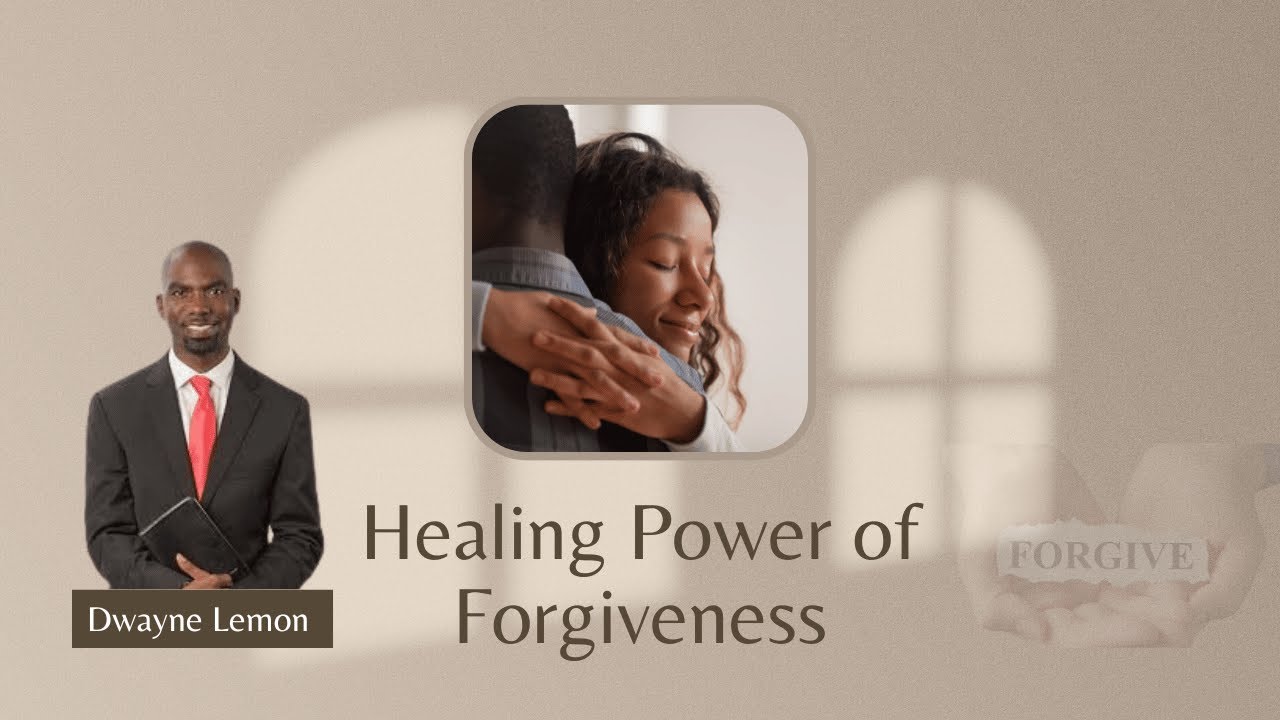 The Healing Power of Forgiveness - Dwayne Lemon - YouTube