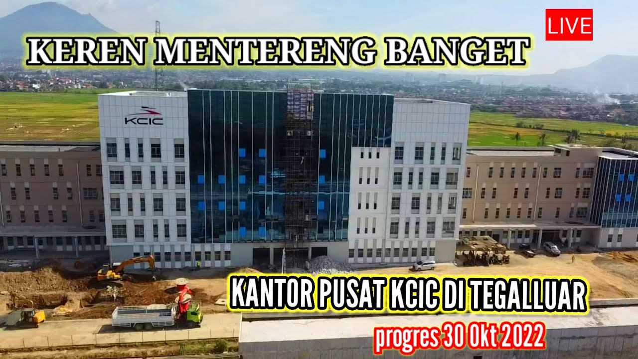 LIVE KANTOR KCIC KEREN & EMU Parkir depan Joint Workshop Tegalluar √Progres 30 Okt 2022 - YouTube