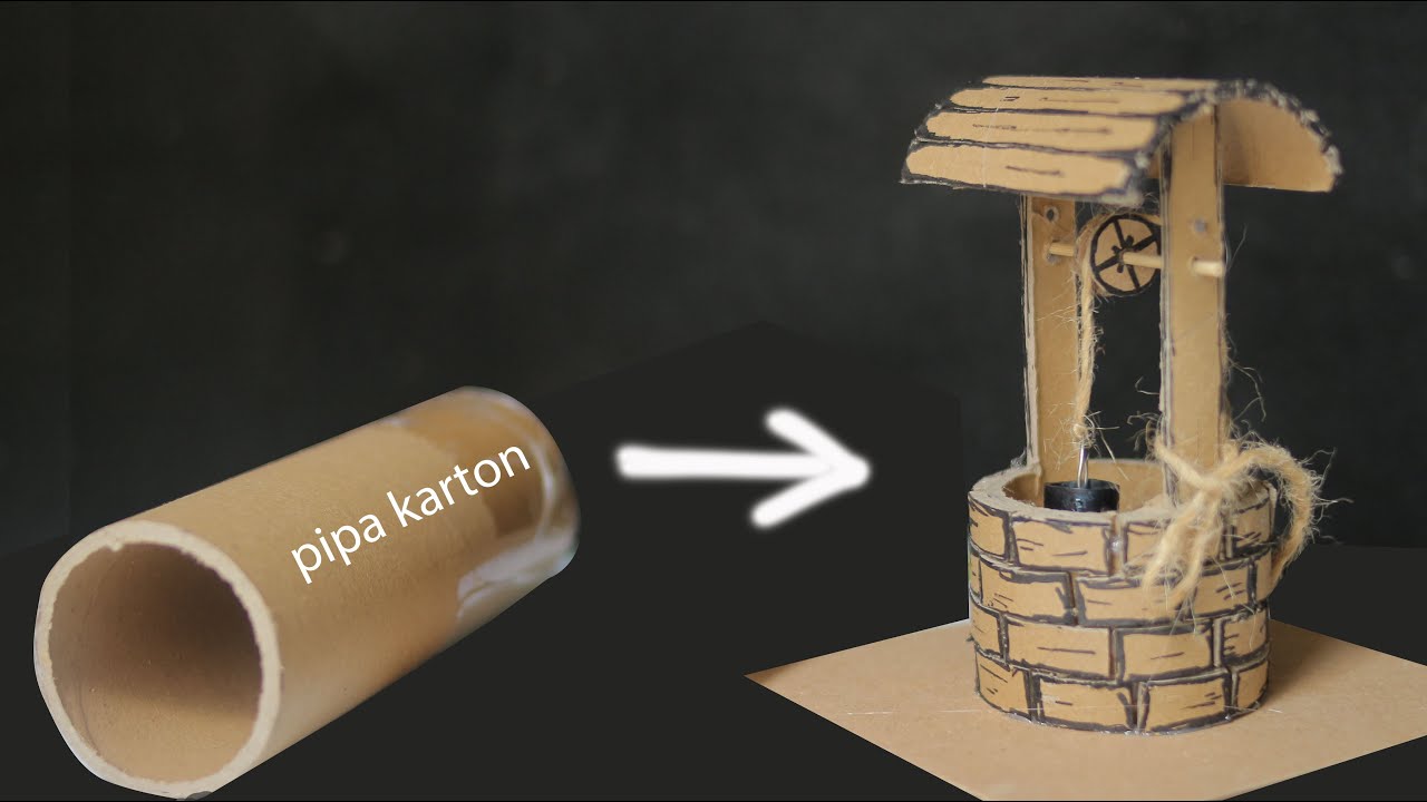 DIY - MAKE A MINIATURE WELL FROM CARTON PIPE|| MINIATUR SUMUR DARI PIPA ...