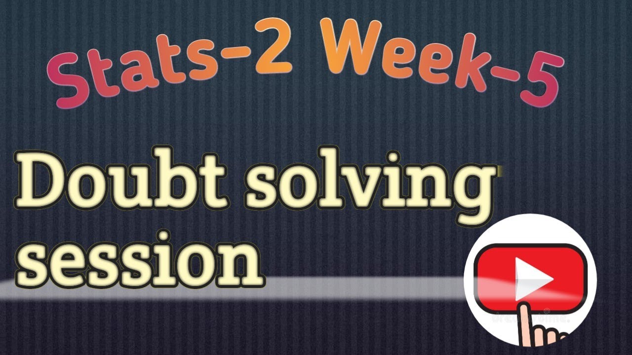 Week-5 Doubt session #statistics -2 - YouTube