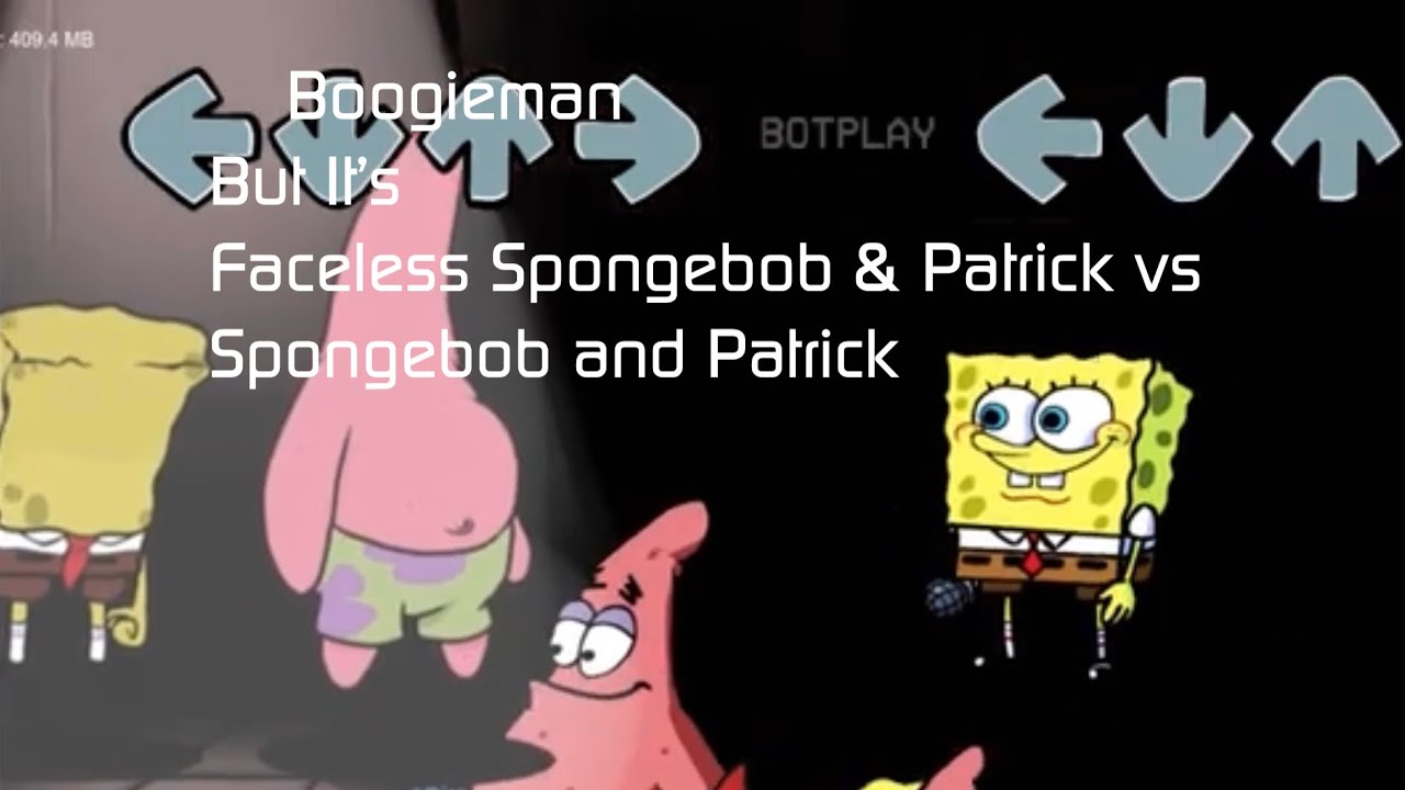 Faceless Buds (Boogieman, but it's Faceless Spongebob & Patrick vs ...