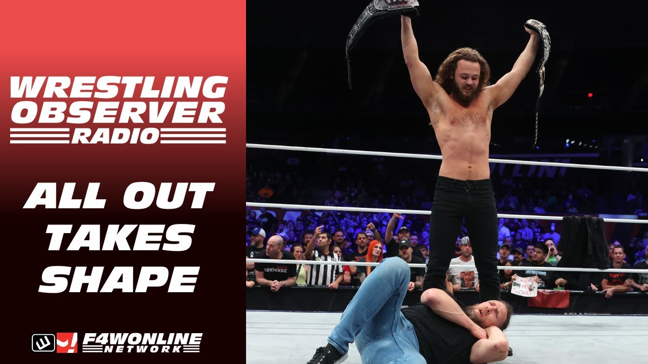 AEW All Out takes shape | Wrestling Observer Radio - YouTube