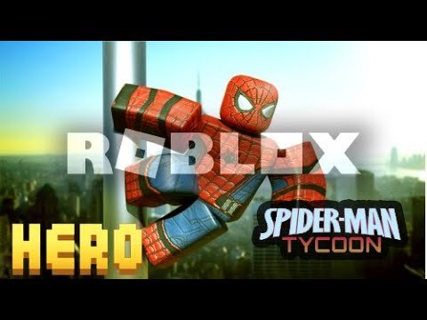 ROBLOX SPIDER MAN TYCOON GAMEPLAY FOR KIDS VIDEO FUNNY WAY SUPER HERO ...