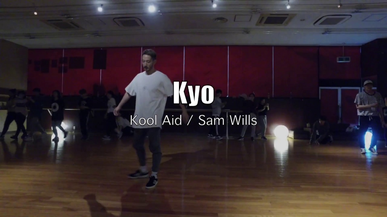 "Kyo" Kool Aid / Sam Wills@En Dance Studio YOKOHAMA - YouTube