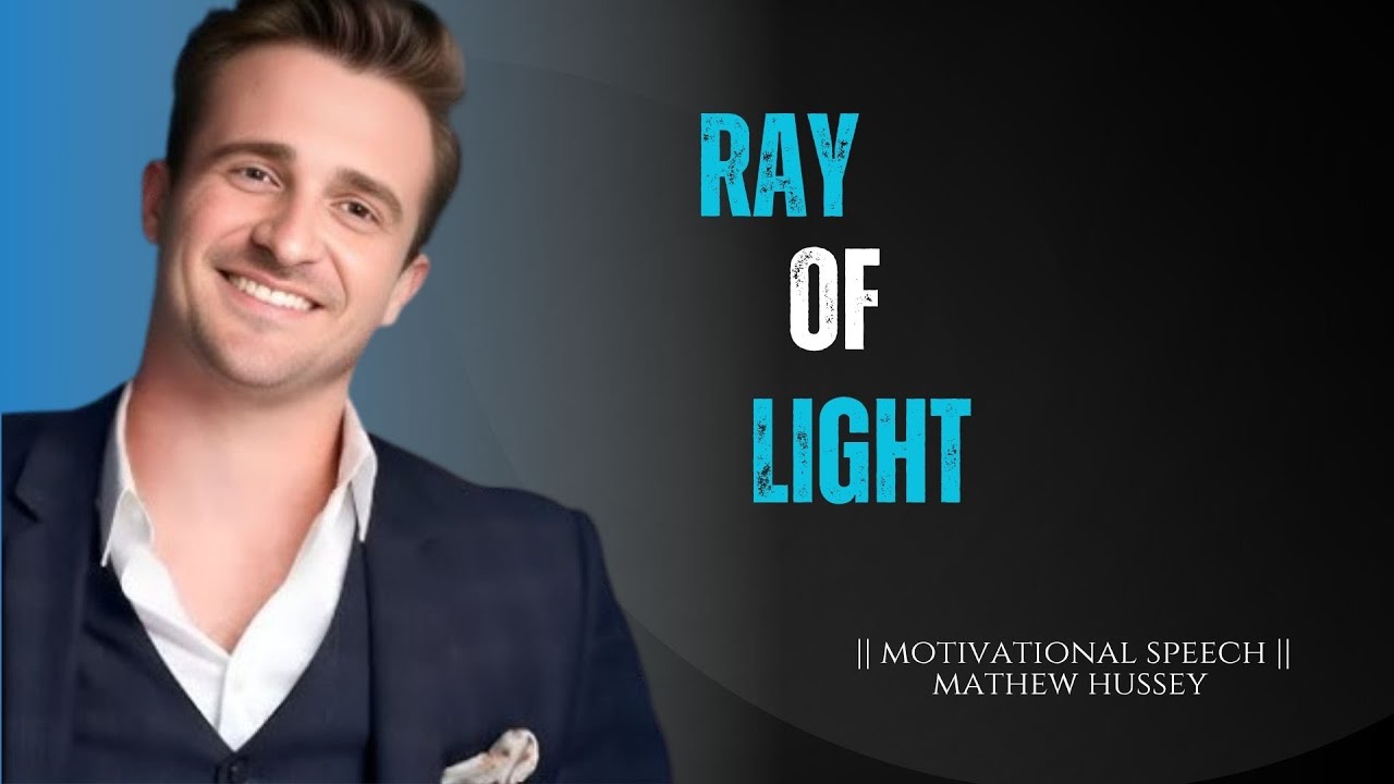 Ray of light | MATHEW HUSSEY | MOTIVATIONAL SPEECH - YouTube