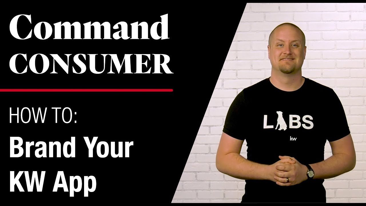 Command Consumer - How To Brand Your KW App - YouTube