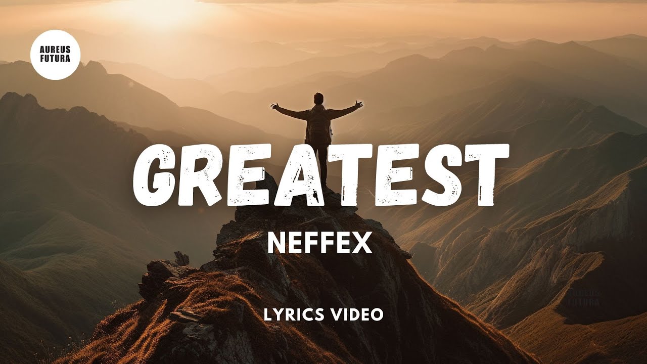 Neffex - Greatest (Lyrics Video) - YouTube
