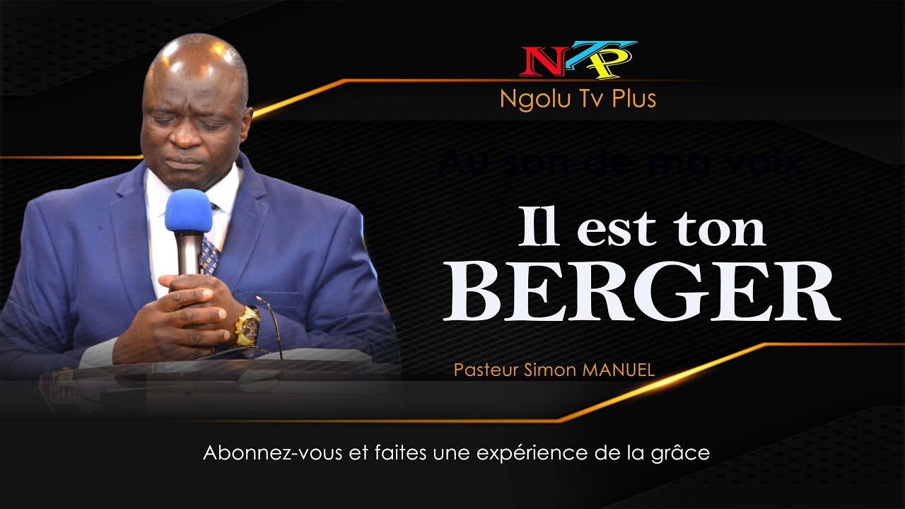Il est ton Berger _ AU SON DE MA VOIX _ Pas. Simon MANUEL - YouTube