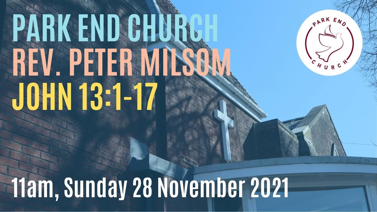 Rev. Peter Milsom || John 13:1-17 || 11am Sunday 28 November 2021 - YouTube