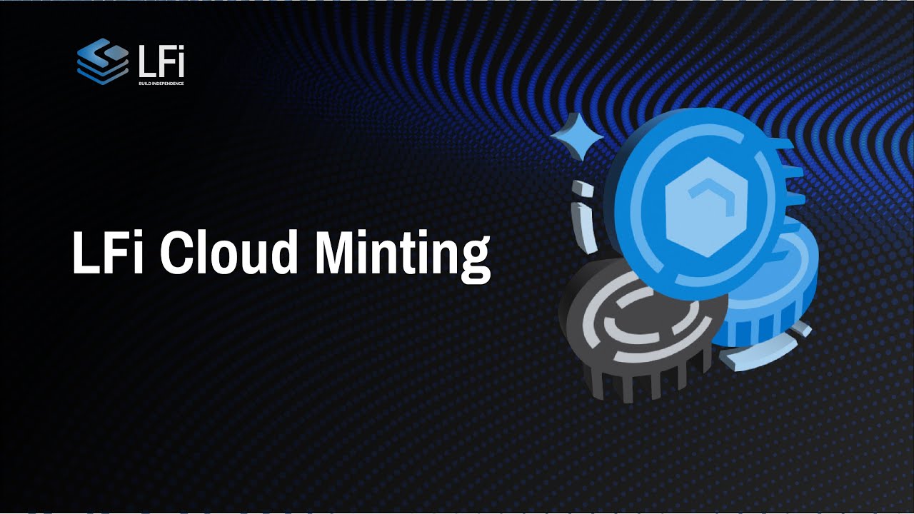 How Does the LFi Cloud Minting Work? - YouTube