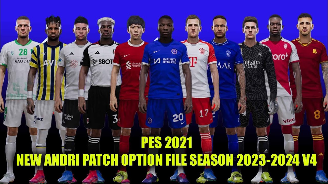 PES 2021 NEW ANDRI PATCH OPTION FILE SEASON 2023-2024 V4 - YouTube